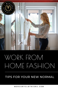 Work from Home Fashion | Your Professional Quarantine Wardrobe